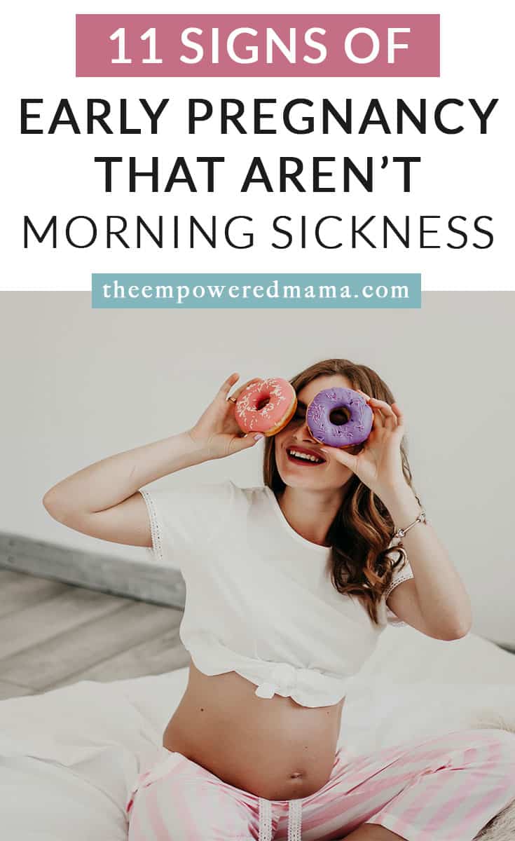 11 Of The Most Common Signs Of Early Pregnancy - The Empowered Mama