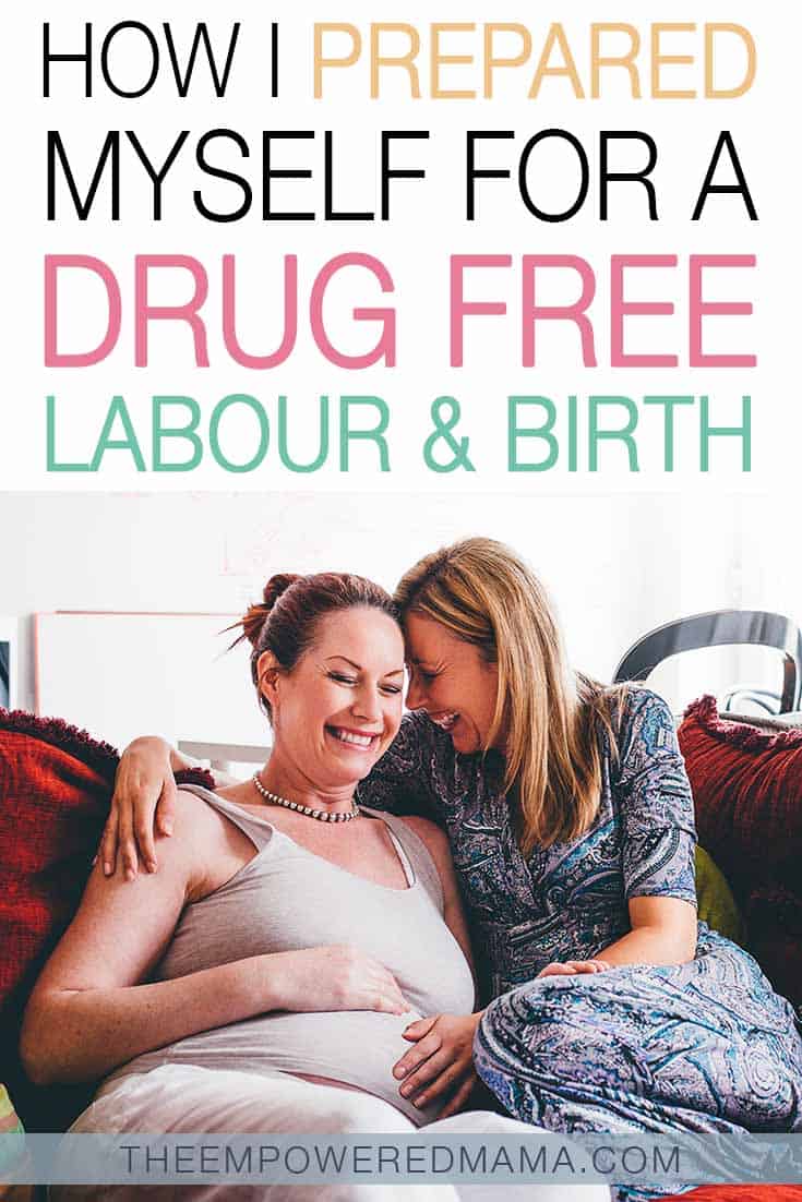How You Can Prepare Yourself For A Drug Free Labour and Birth - The ...