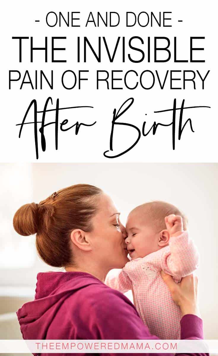 One And Done - The Invisible Pain Of Recovery After Birth - The ...