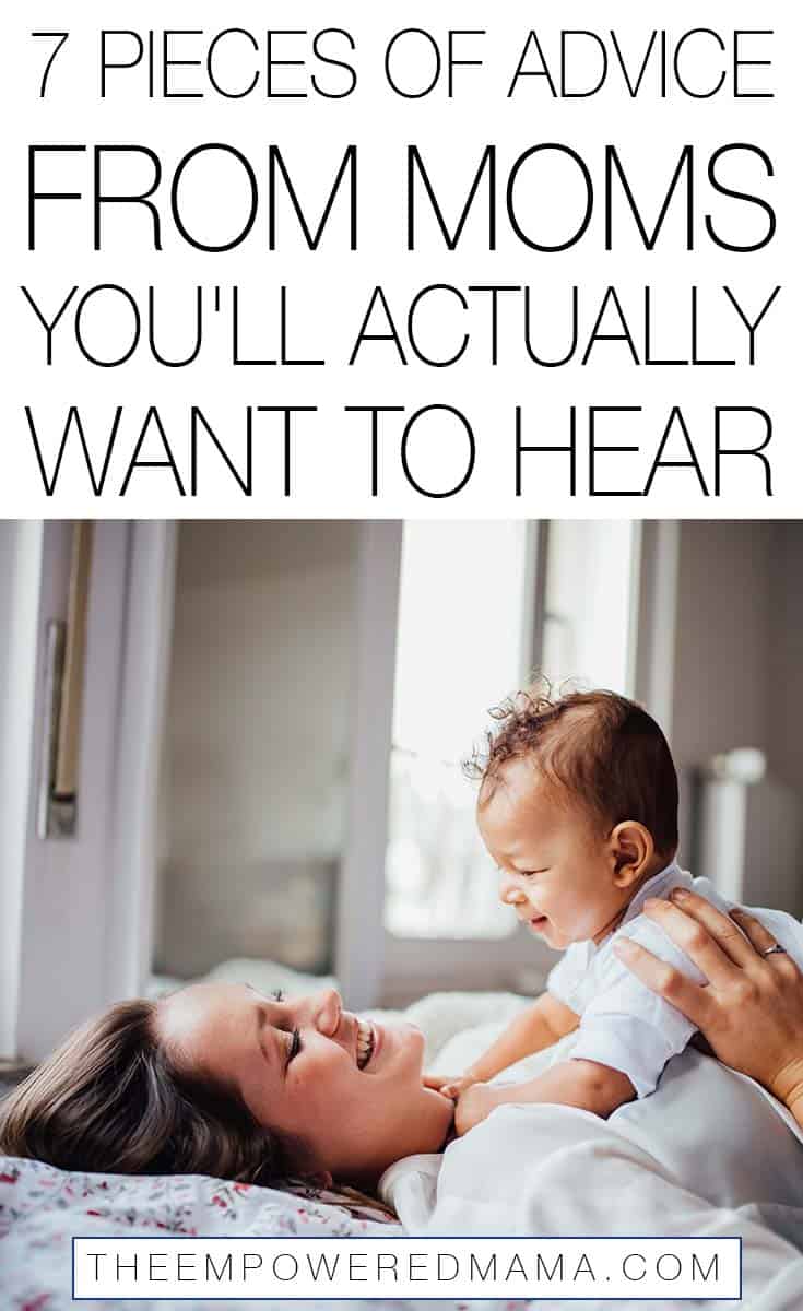 7 Pieces Of Advice From Moms You'll Actually Want To Hear - The ...