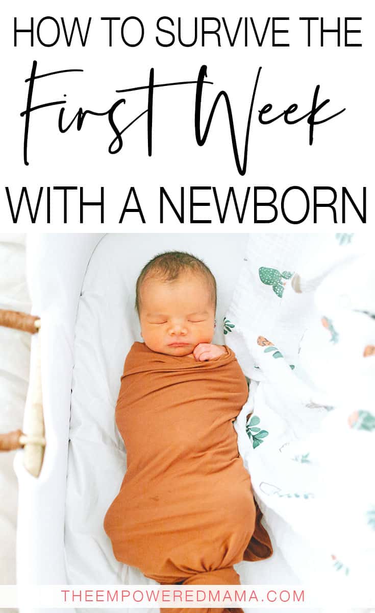 How To Survive The First Week With A Newborn - The Empowered Mama