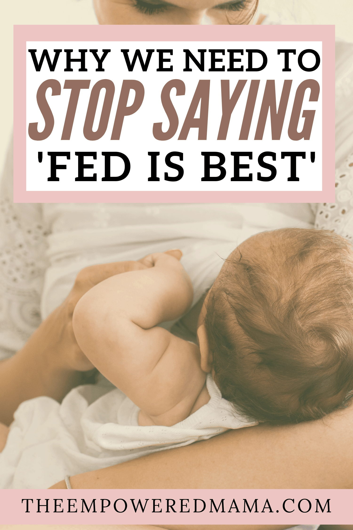 Why We Need To Stop Saying 'Fed Is Best' - The Empowered Mama