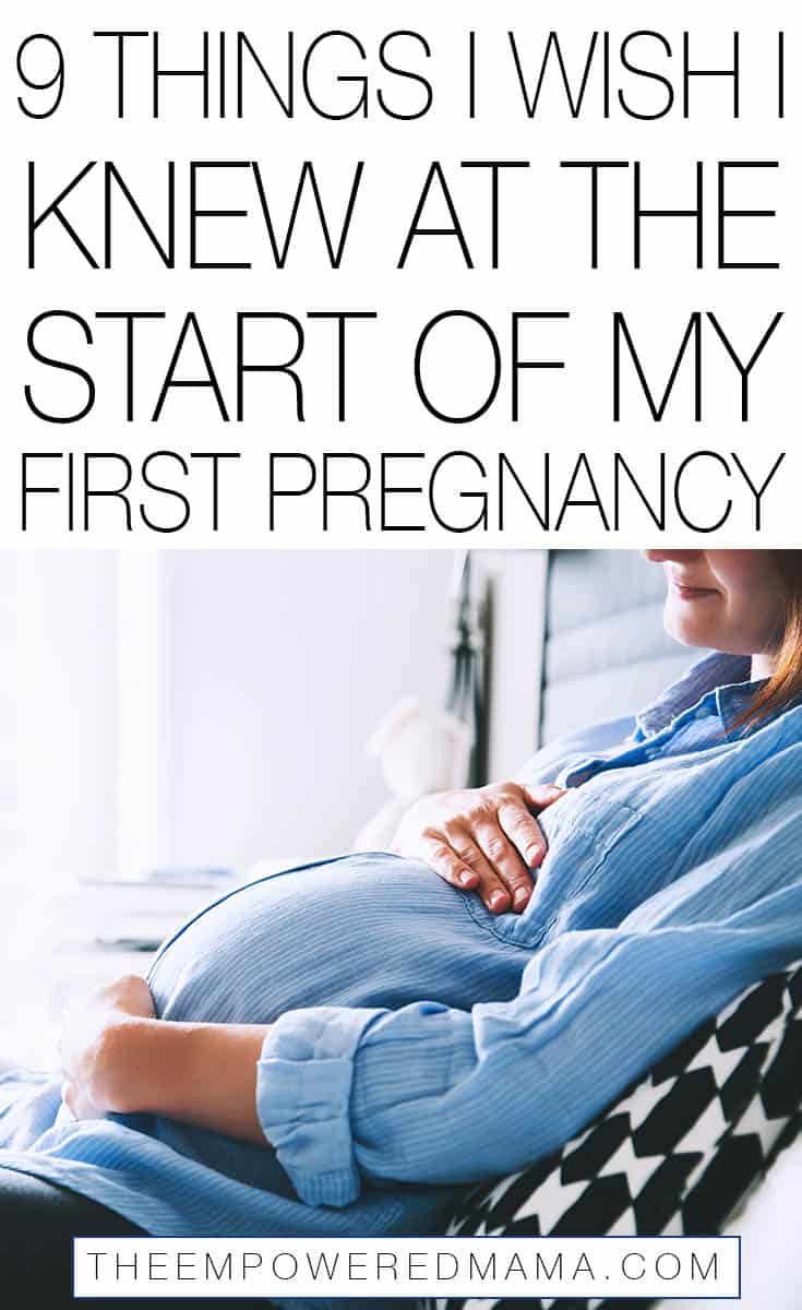 9 Things I Wish I Knew At The Start Of My First Pregnancy - The ...
