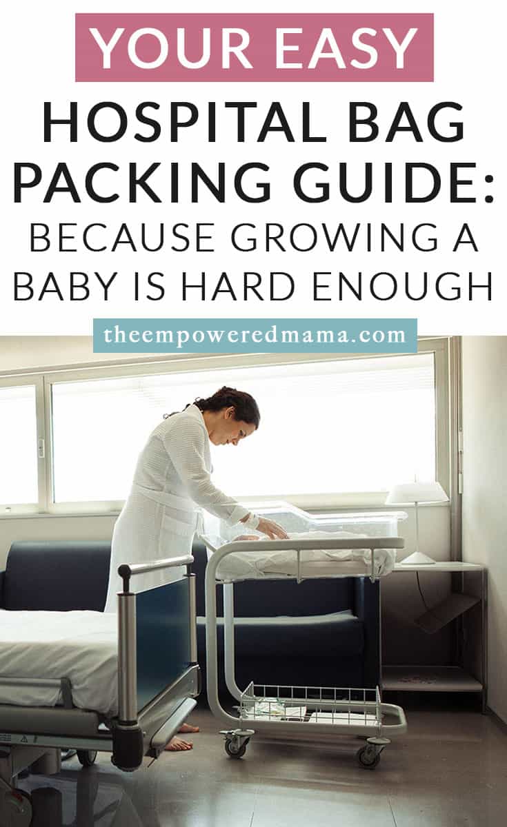 Your Easy Hospital Bag Packing Guide: Because Growing A Baby Is Hard ...