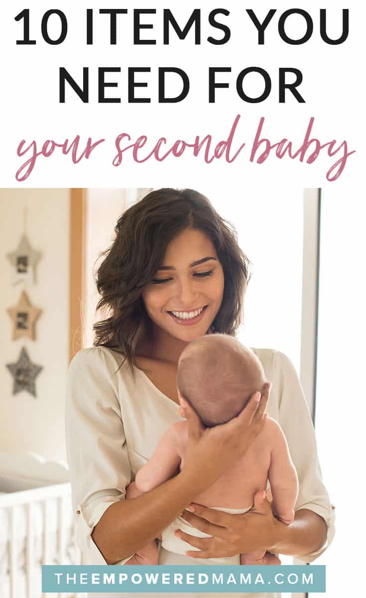 10 Items You Need For Your Second Baby - The Empowered Mama