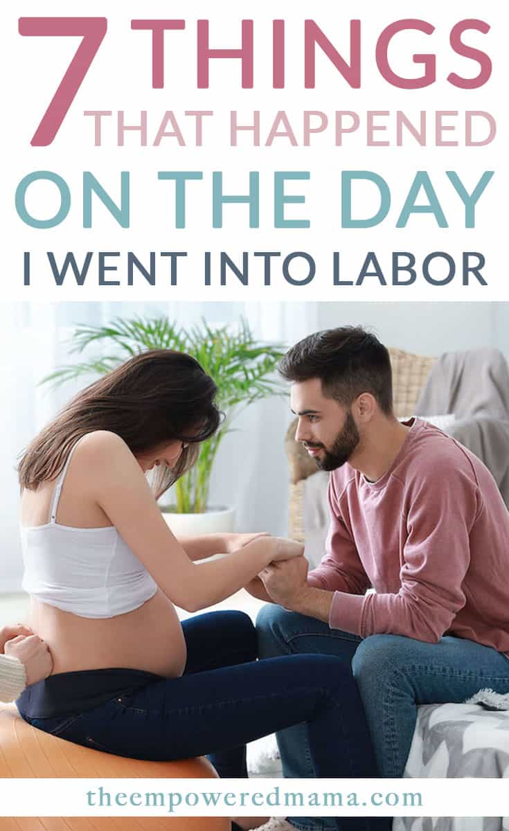 7 Things That Happened On The Day I Went Into Labour - The Empowered Mama
