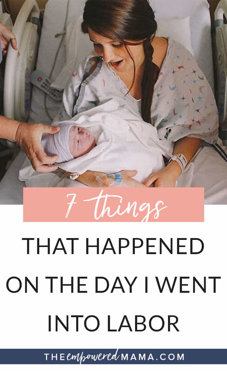 7 Things That Happened On The Day I Went Into Labour - The Empowered Mama