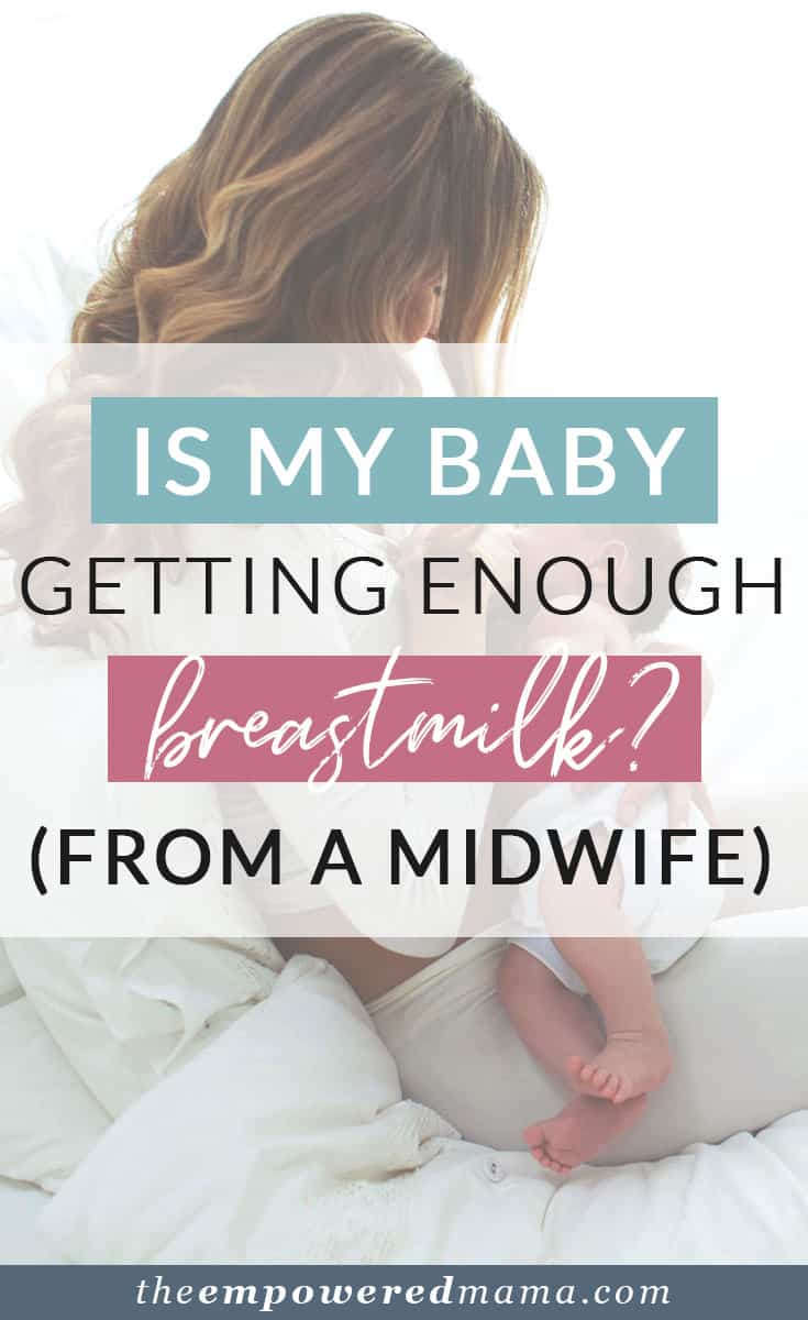 Is My Baby Getting Enough Breast Milk? (From a Midwife) - The Empowered ...
